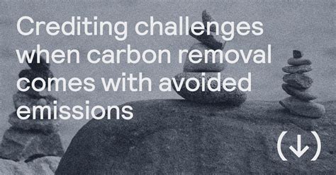 crediting challenges when carbon removal comes with avoided emissions