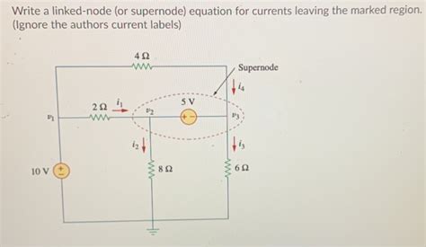 Solved Write A Linked Node Or Supernode Equation For