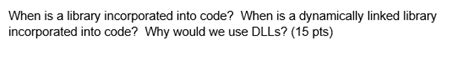 Solved When Is A Library Incorporated Into Code When Is A