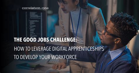 The Good Jobs Challenge How To Leverage Digital Apprenticeships To