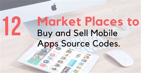 top 12 mobile app marketplaces to buy and sell app source code