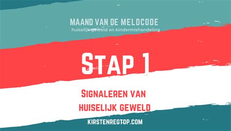 Maand Van De Meldcode Stap 1 Signaleren Van Huiselijk Geweld