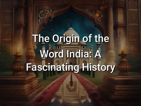 The Origin Of The Word India A Fascinating History Symbol Genie