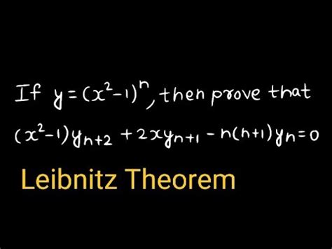 If y= (x²-1)ⁿ, then prove that (x²-1)yn+2 +2xyn+1 -n(n+1)yn= 0 | Leibnitz Theorem - YouTube