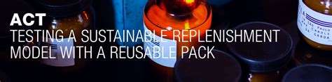 Testing A Sustainable Replenishment Model With A Reusable Pack Ipsos