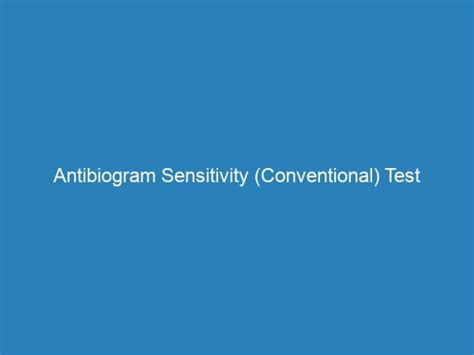 Antibiogram Sensitivity Conventional Test Investigation Free Home Office Sample Collection