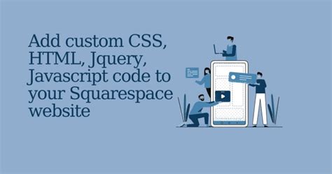 Add Custom Css Html Js Javascript Code To Your Squarespace Website