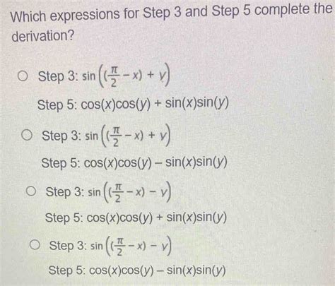 which expressions for step 3 and step 5 complete the derivation step 3