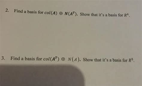 Solved Find A Basis For Col A N AT Show That It S A Chegg Com