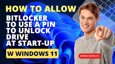 How To Allow Bitlocker To Use A Pin To Unlock Drive At Start Up System Windows 11 Youtube