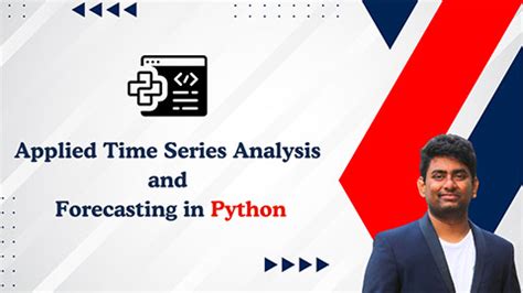 Applied Time Series Analysis And Forecasting In Python Online Course