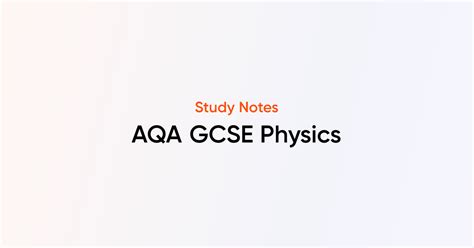 Free Aqa Gcse Physics Notes Tutorchase