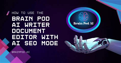 How To Use The Brain Pod Ai Writer Document Editor With Ai Seo Mode Brain Pod Ai