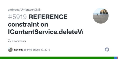 Reference Constraint On Icontentservicedeleteverions · Issue 5919 · Umbracoumbraco Cms · Github
