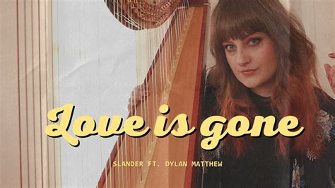 Slander Love Is Gone Ft Dylan Matthew Harp Cover Youtube