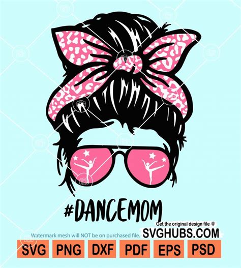 Dance Mom Svg Dance Mom Messy Bun Svg Dancer Svg Dance Shirt Svg Dance Mom Life Svg Svg Hubs