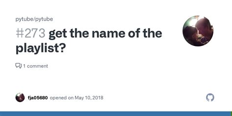Get The Name Of The Playlist · Issue 273 · Pytubepytube · Github