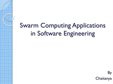 PPT Swarm Computing Applications In Software Engineering PowerPoint Presentation ID