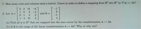 Solved 7 How Many Rows And Columns Must A Matrix A Have In