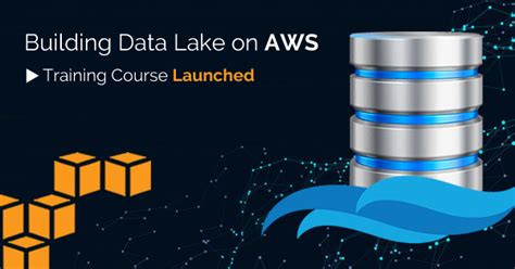 New Launch Building A Data Lake On AWS Training Course Whizlabs Blog