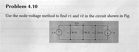 Solved Problem 410 Use The Node Voltage Method To Find V1 And V2 In