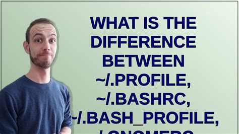 unix what is the difference between ~ profile ~ bashrc ~ bash