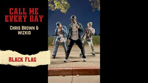 Call Me Every Day | Chris Brown & Wizkid | Matt Hiabu Choreography ...