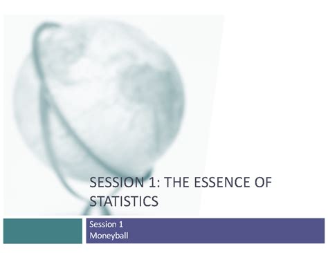 Session 1 Stats 101 First Lecture Notes Session 1 The Essence Of