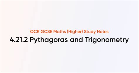 Pythagoras And Trigonometry 4 21 2 Ocr Gcse Maths Higher Notes Tutorchase