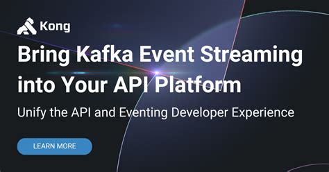 Its Time To Bring Kafka Event Streaming Into Your Api Platform Kong Inc