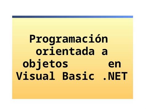 Ppt Programación Orientada A Objetos En Visual Basicnet Dokumentips