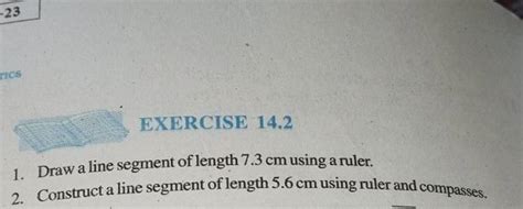 −23 exercise 14 2 1 draw a line segment of length 7 3 cm using a ruler