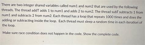 Solved There Are Two Integer Shared Variables Called Num 1