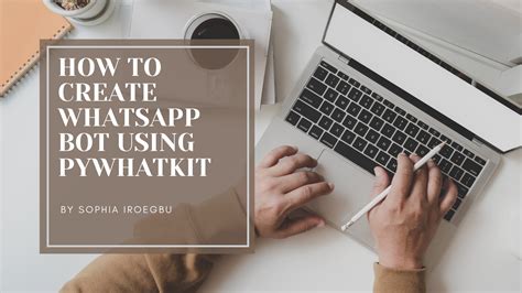 How To Create Whatsapp Bot Using Pywhatkit