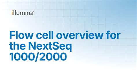Flow Cell Overview For The Nextseq 1000 2000 Illumina Knowledge