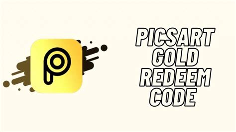 Looking For Picsart Gold Redeem Code 2023 So You Are At The Best Spot