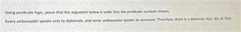solved using predicate logic prove that the argument below