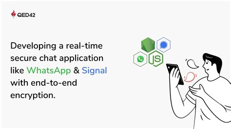 Developing A Real Time Secure Chat Application Like Whatsapp And Signal With End To End Encryption
