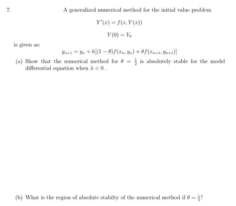 Solved 7 A Generalized Numerical Method For The Initial