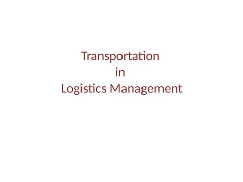 Lecture 8 Logistics Transportation Systempptx
