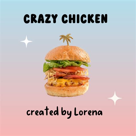 Crazy Chicken 😀 Lorena Hat Den Wippel Burger And Grill Facebook