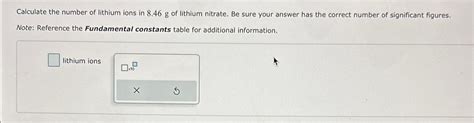 Solved Calculate The Number Of Lithium Ions In G Of Chegg Com