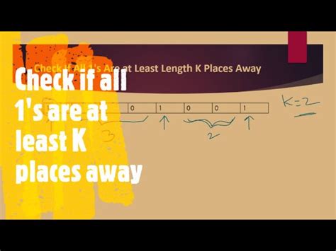 Check If All 1s Are At Least Length K Places Away