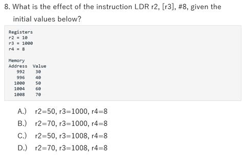 Solved 8 What Is The Effect Of The Instruction Ldr R2