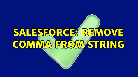 Salesforce Remove Comma From String 3 Solutions Youtube