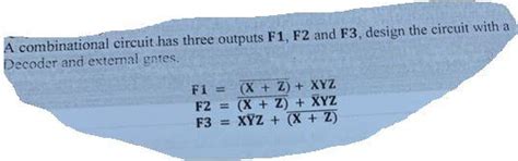 solved a combinational circuit has three outputs f1 f2 and