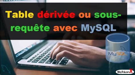 Renommer Un Champ Dans Une Requête Mysql Waytolearnx
