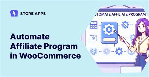 How To Automate Woocommerce Affiliate Program Storeapps