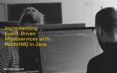 Implementing Event Driven Microservices With Rabbitmq In Java
