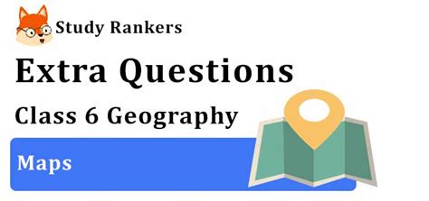 Maps Extra Questions Chapter Class Geography